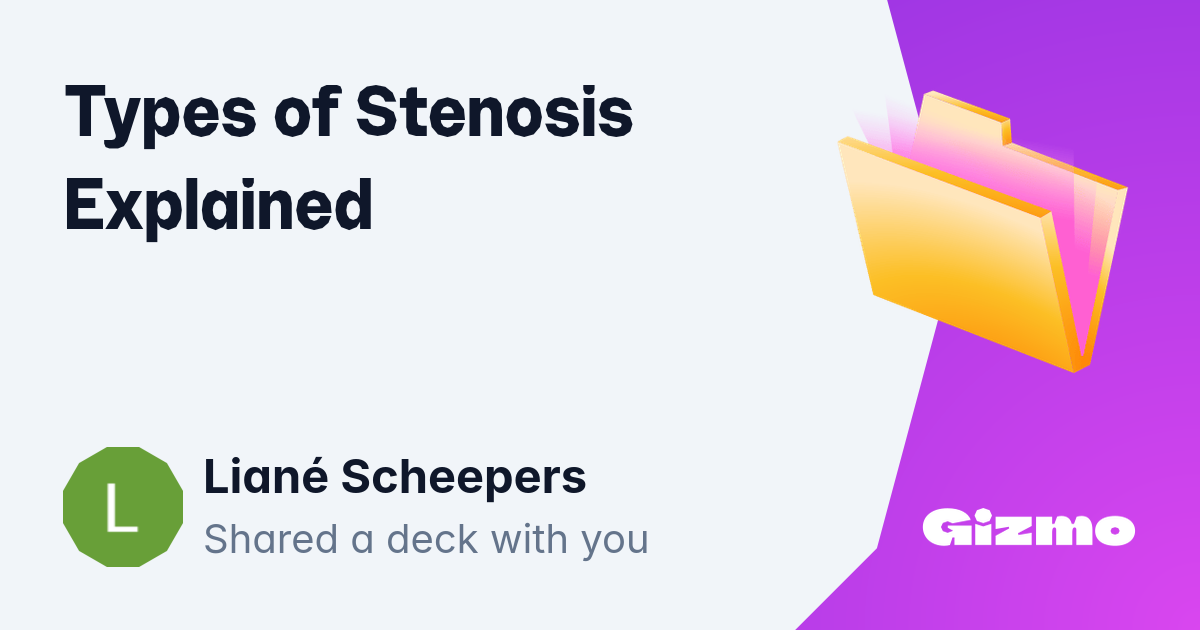 Types Of Stenosis Explained | Flashcards
