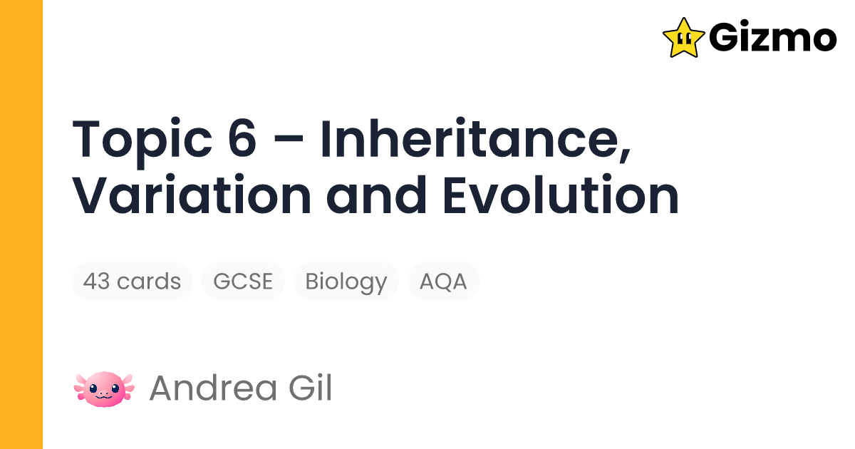 Topic 6 – Inheritance, Variation and Evolution | Flashcards