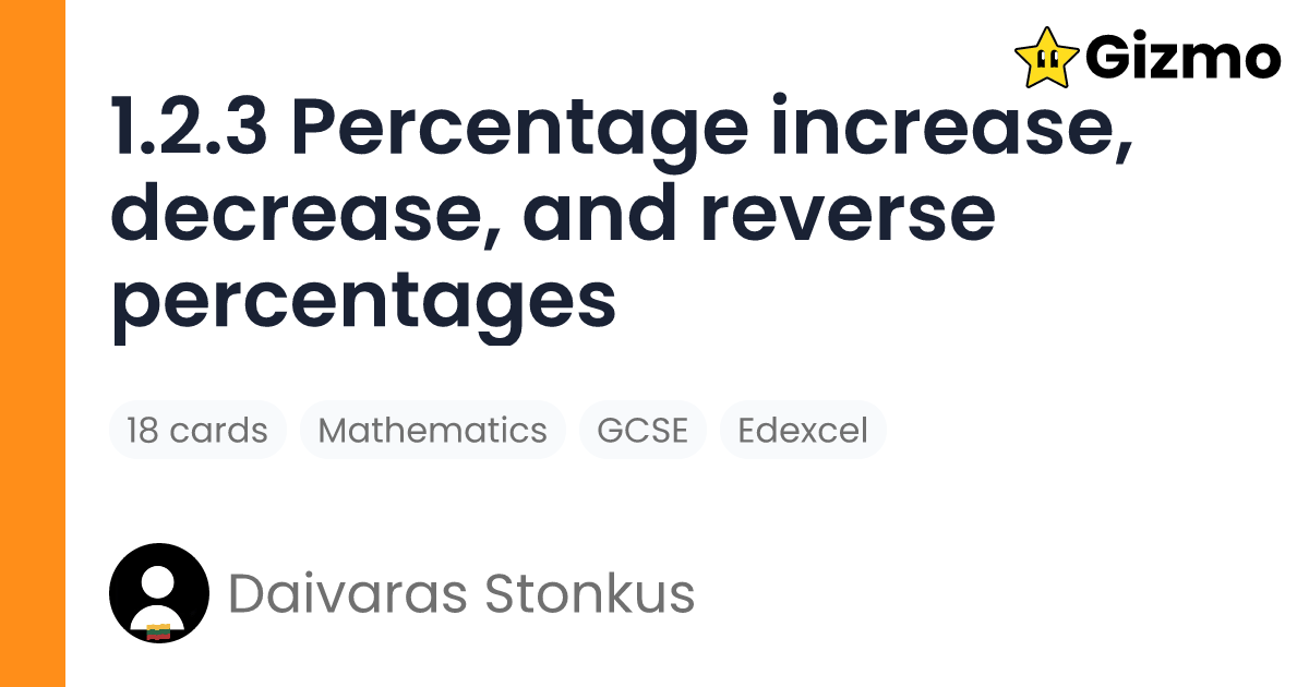 123 Percentage Increase Decrease And Reverse Percentages Flashcards 0435