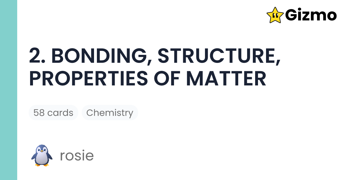 2. Bonding, Structure, Properties Of Matter | Flashcards