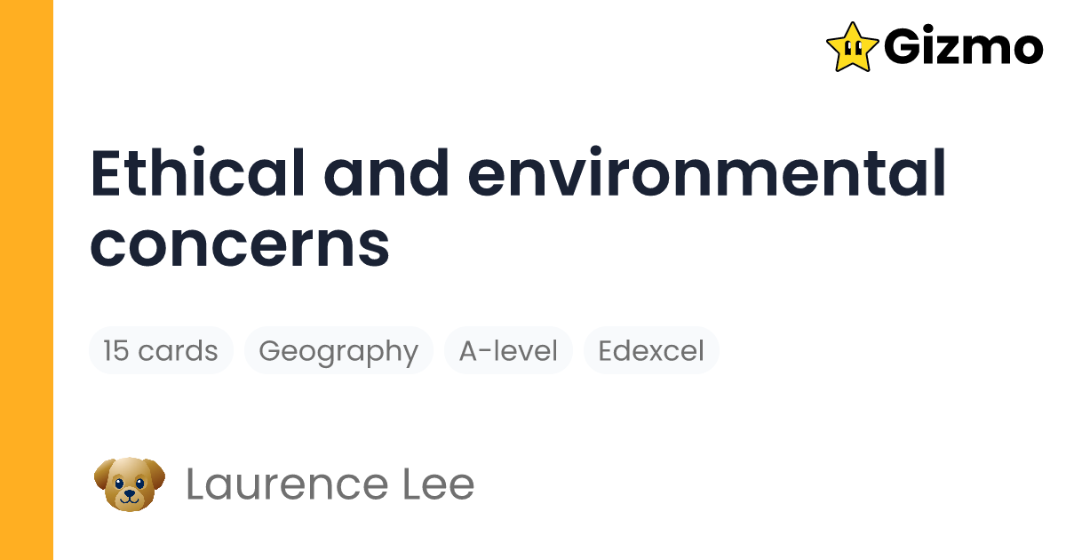 Ethical and Environmental Concerns | Flashcards