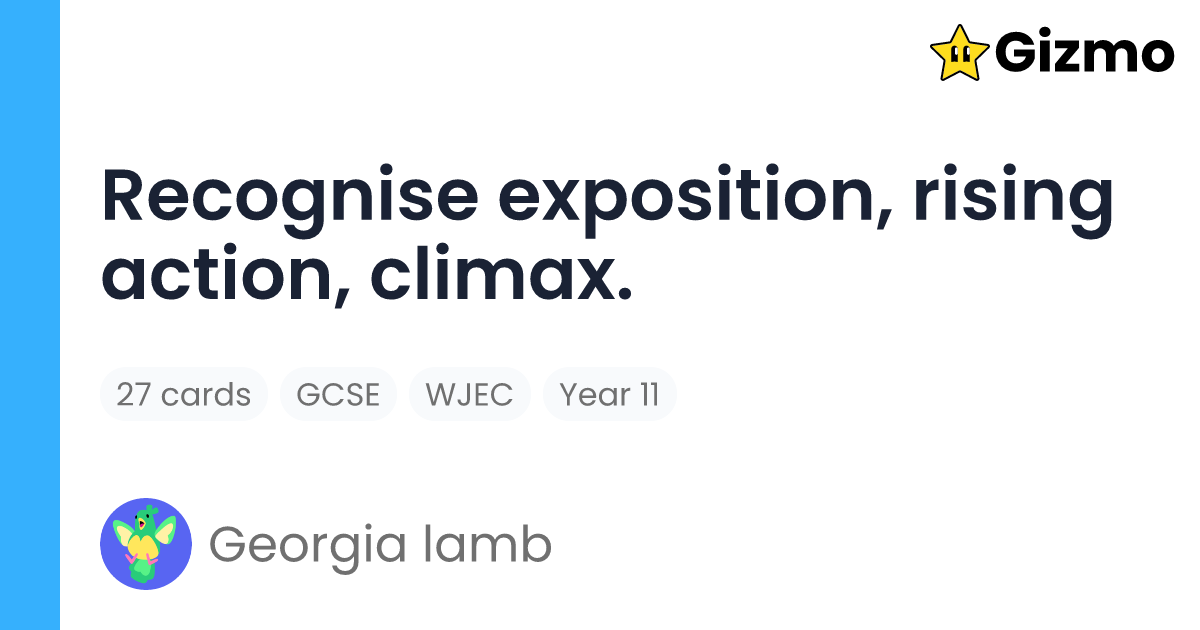 Recognise Exposition, Rising Action, Climax. | Flashcards