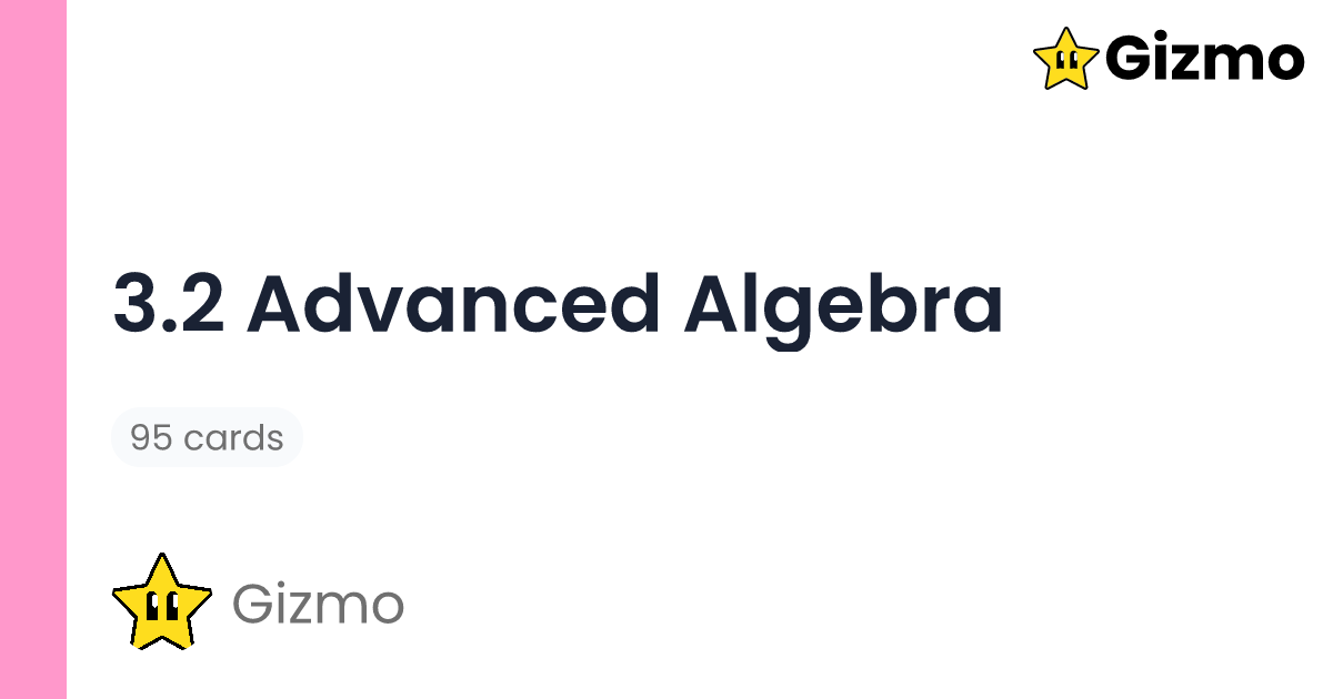 3.2 Advanced Algebra | Flashcards