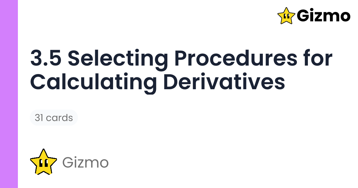 3.5 Selecting Procedures for Calculating Derivatives | Flashcards