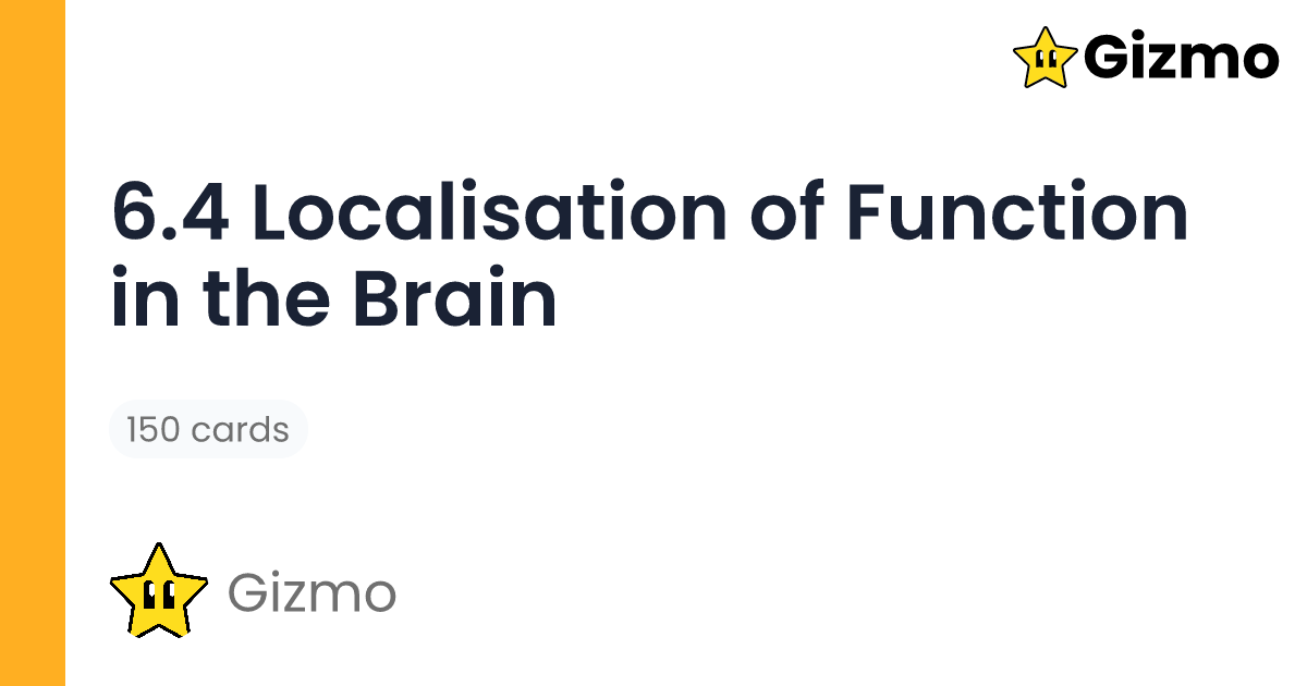 6.4 Localisation Of Function in the Brain | Flashcards