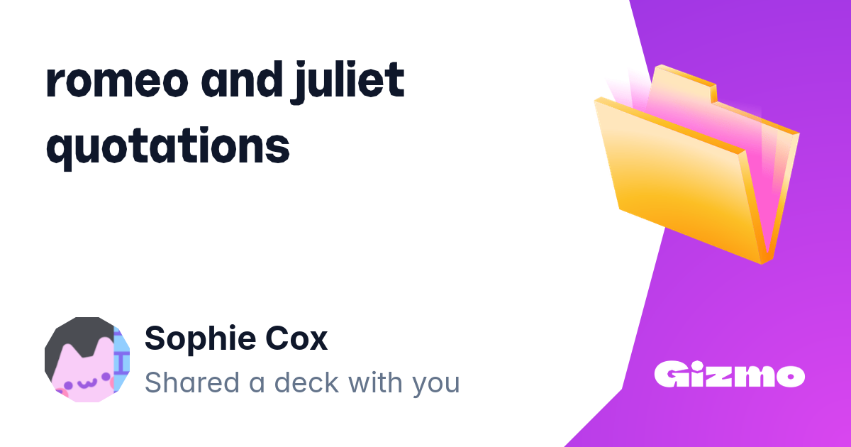 Romeo and Juliet Quotations | Flashcards