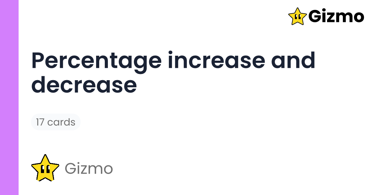 Percentage Increase and Decrease | Flashcards
