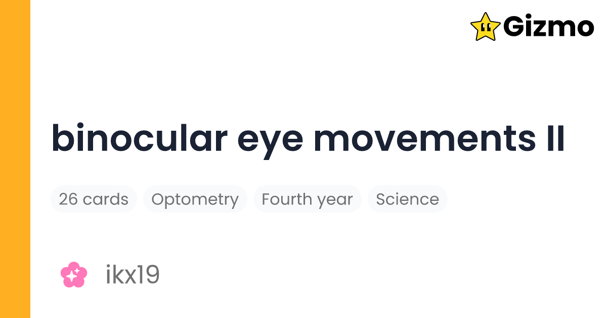 Binocular Eye Movements Ii | Flashcards