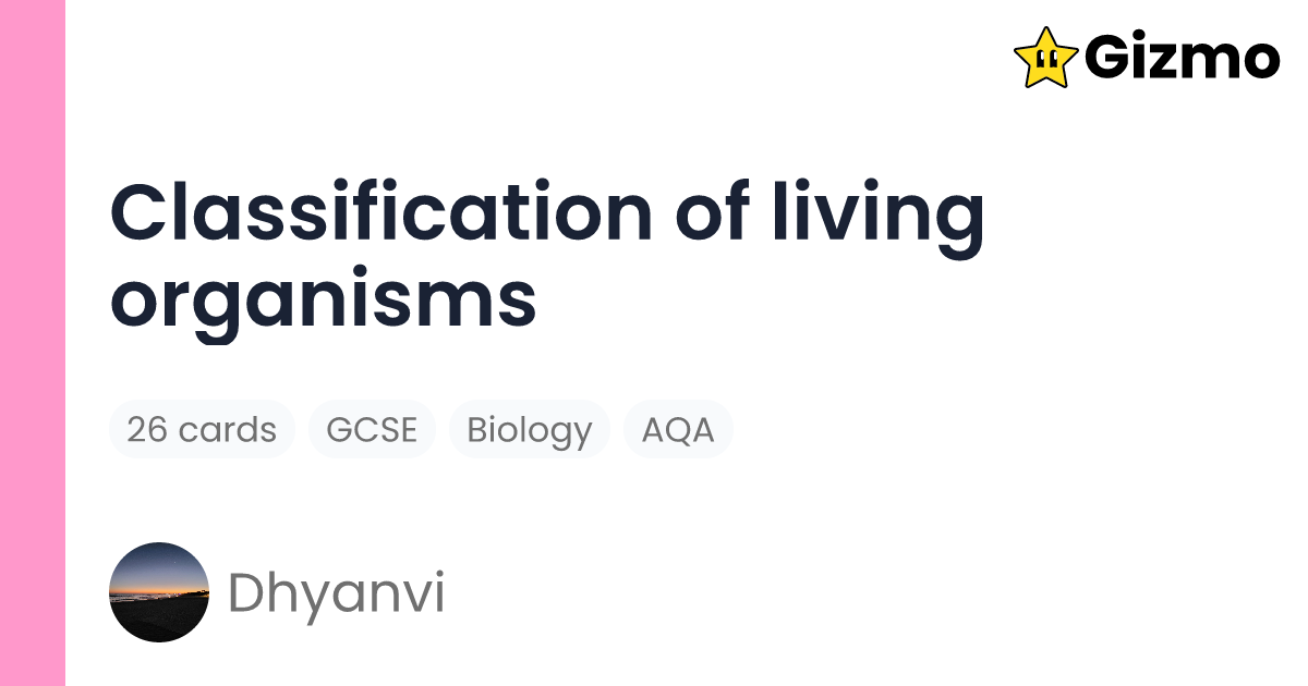 Classification Of Living Organisms | Flashcards