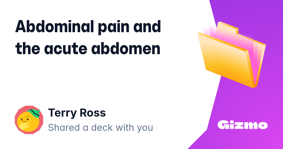 Abdominal Pain and the Acute Abdomen | Flashcards