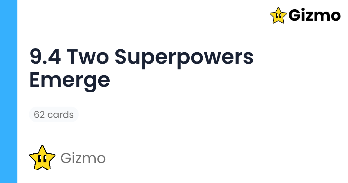 9.4 Two Superpowers Emerge | Flashcards