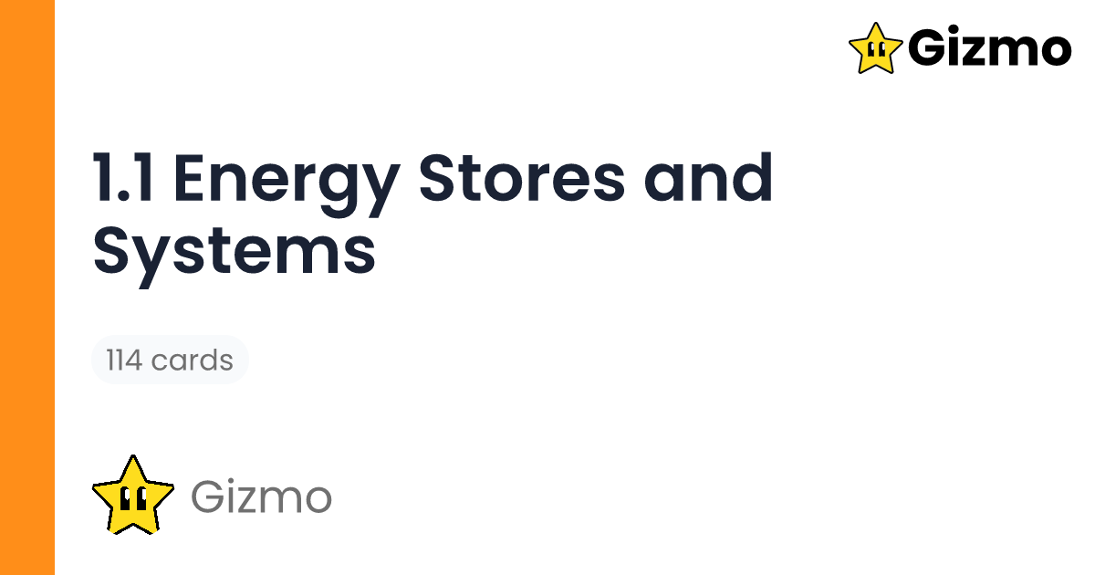 1.1 Energy Stores and Systems | Flashcards