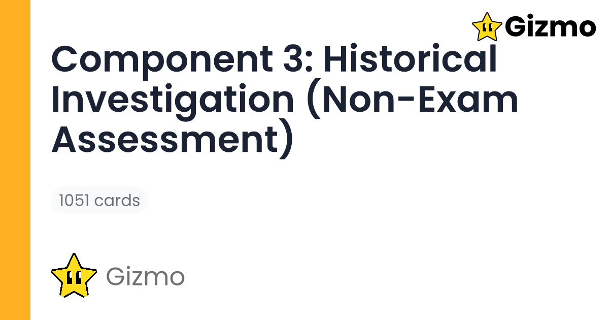 Component 3: Historical Investigation (non-exam Assessment) | Flashcards