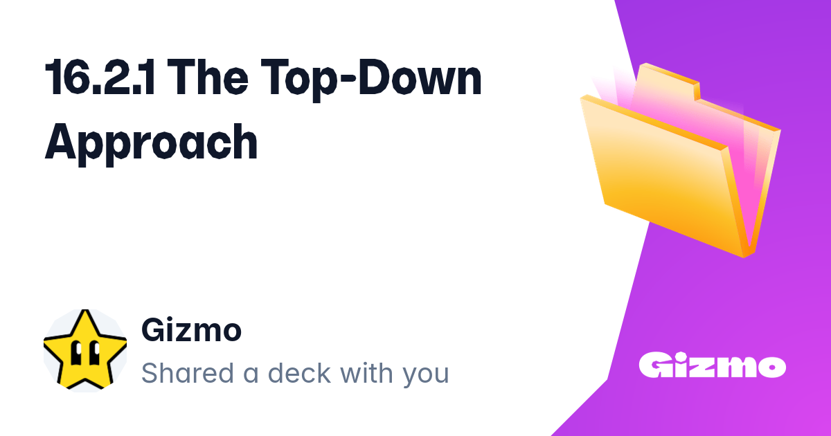 16 2 1 The Top down Approach Flashcards 16-2-1-the-top-down-approach-flashcards