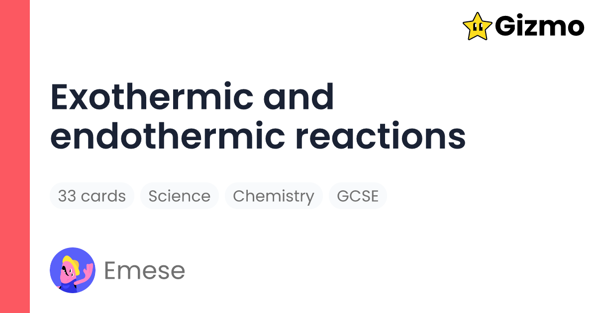 Exothermic and Endothermic Reactions | Flashcards