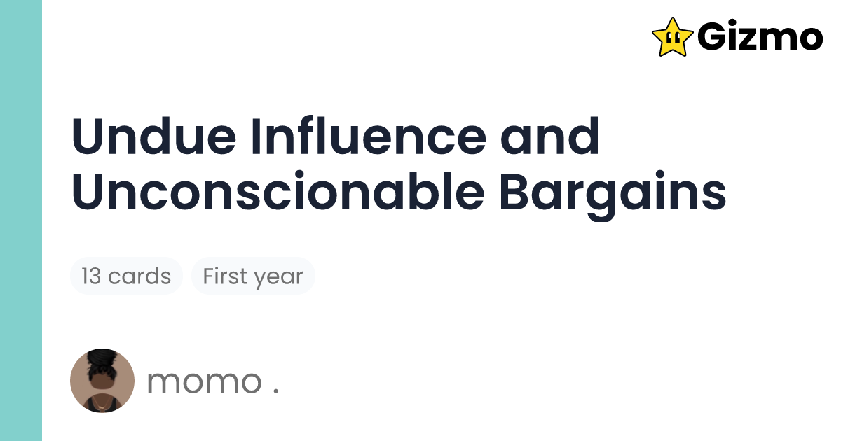 Undue Influence and Unconscionable Bargains | Flashcards