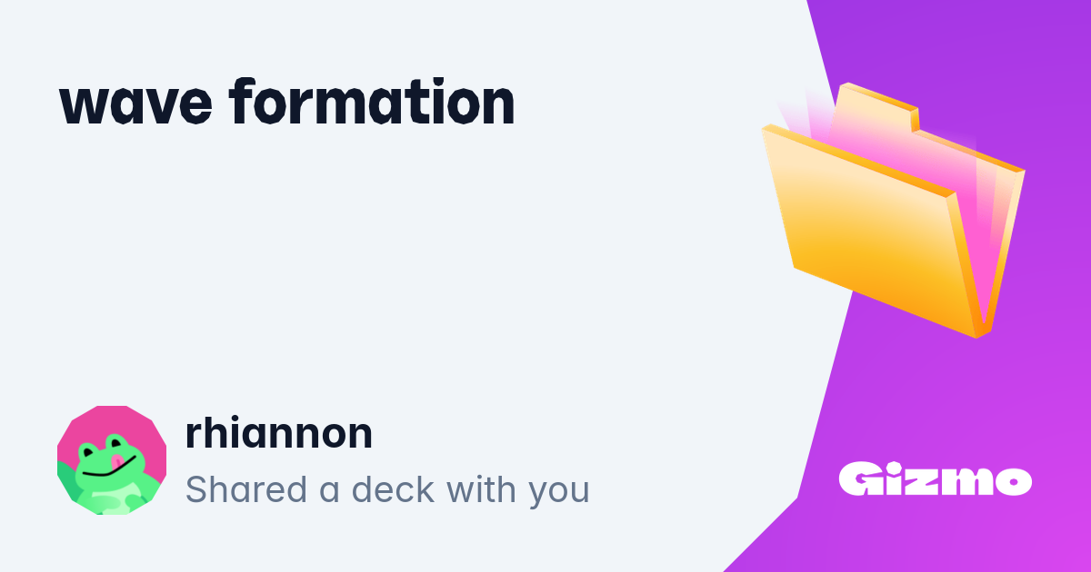 Wave Formation | Flashcards