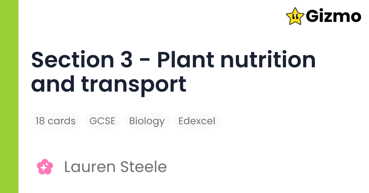 Section 3 - Plant Nutrition and Transport | Flashcards