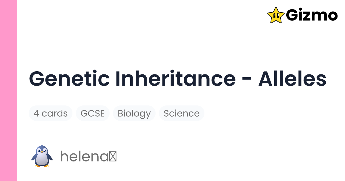 Genetic Inheritance - Alleles | Flashcards