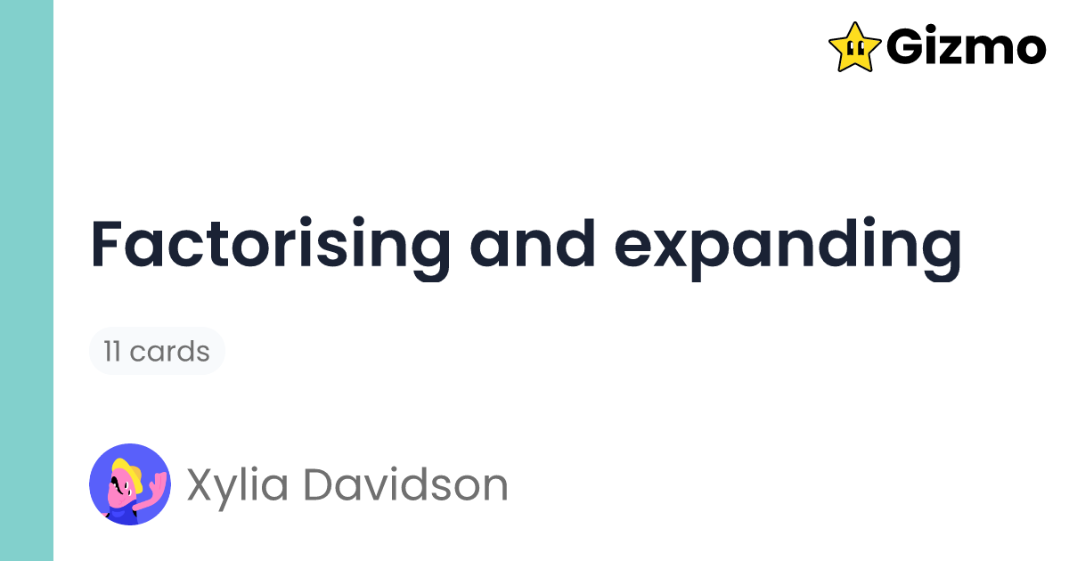 Factorising and Expanding | Flashcards