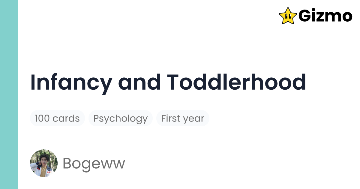 Infancy and Toddlerhood | Flashcards