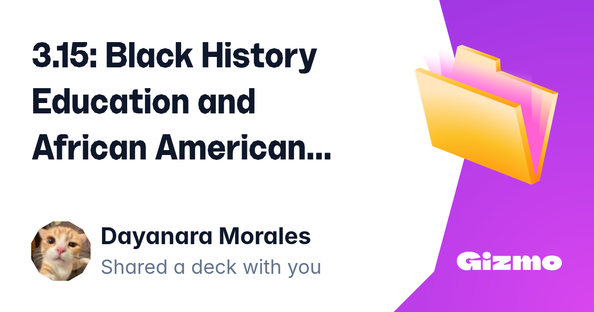 3.15: Black History Education and African American Studies | Flashcards