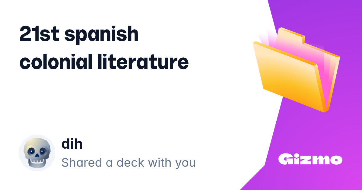21st Spanish Colonial Literature | Flashcards