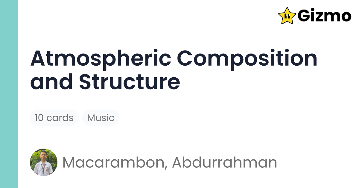 Atmospheric Composition and Structure | Flashcards