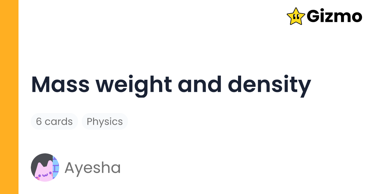 Mass Weight and Density | Flashcards