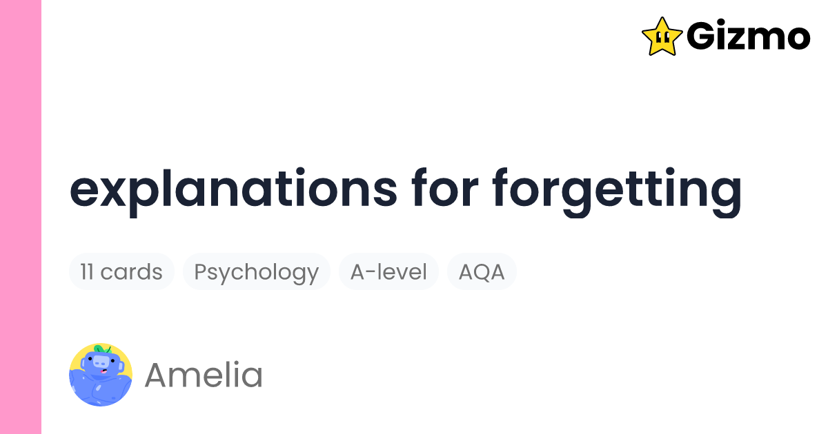 Explanations for Forgetting | Flashcards