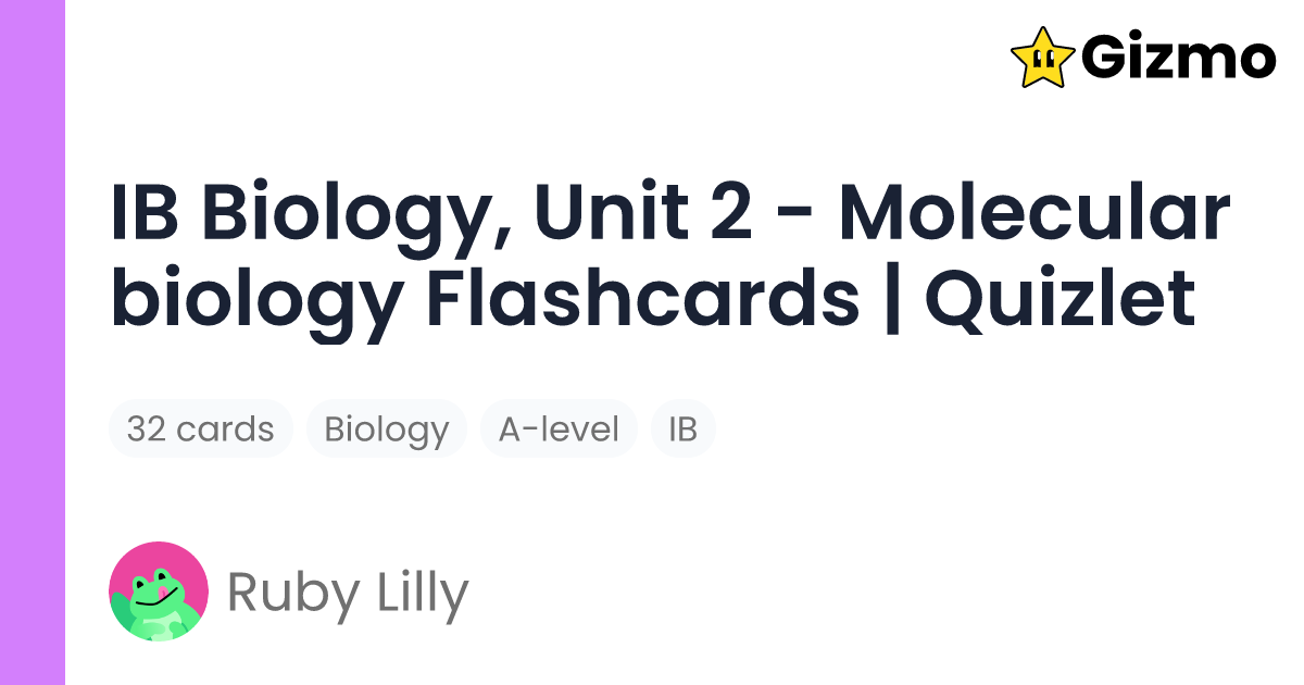 Ib Biology, Unit 2 - Molecular Biology | Flashcards