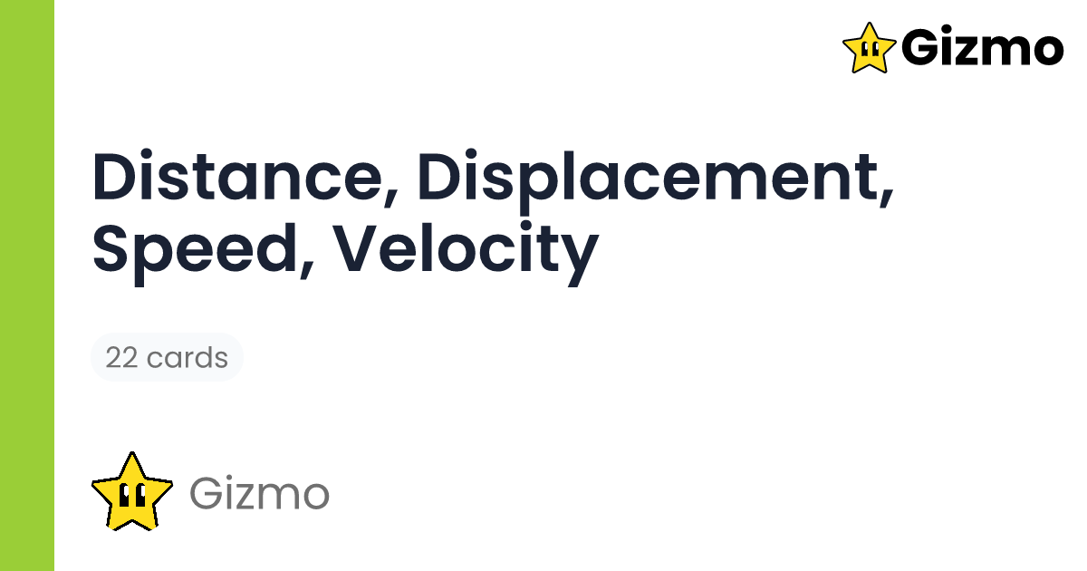 Distance, Displacement, Speed, Velocity | Flashcards