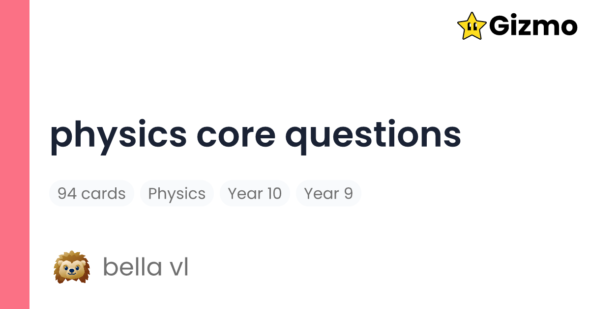 Physics Core Questions | Flashcards