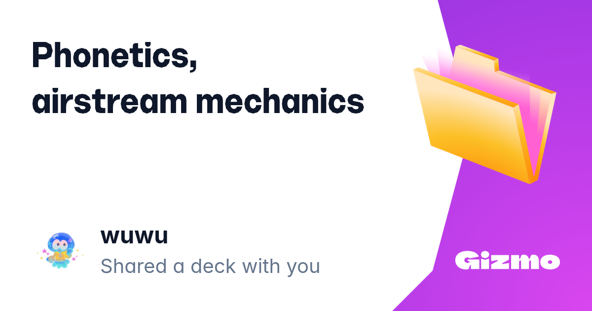 Phonetics, Airstream Mechanics | Flashcards