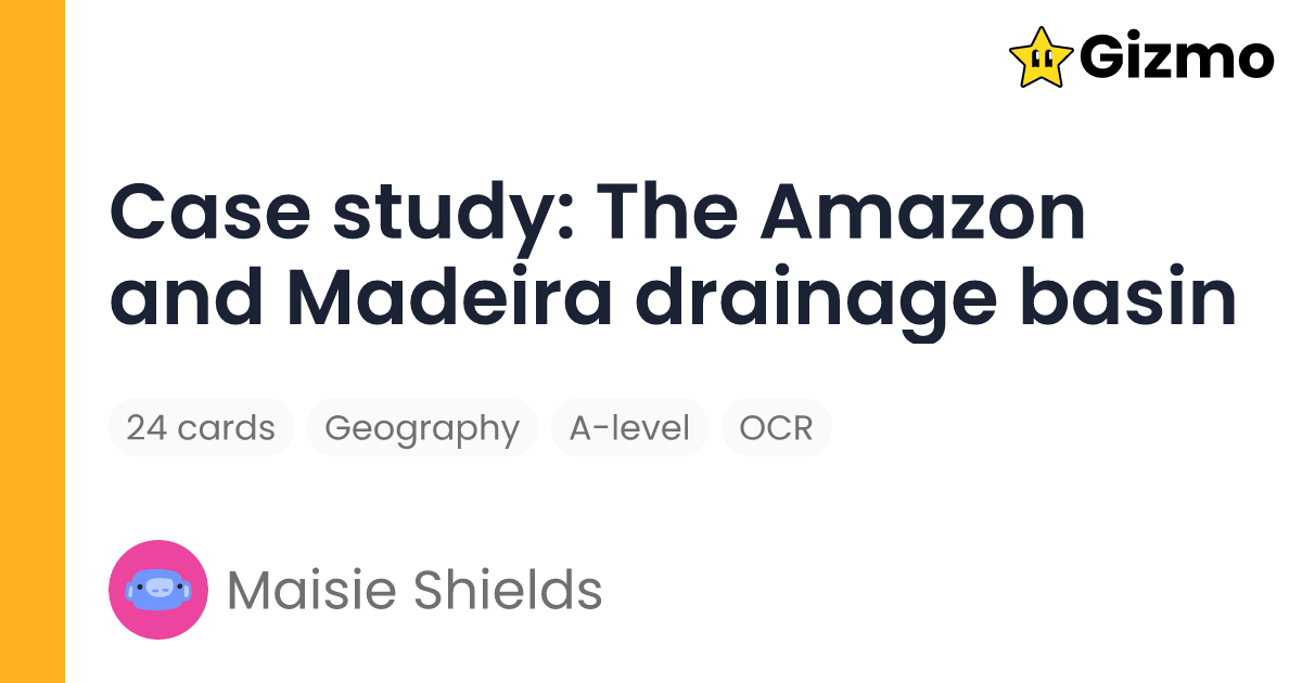 Case Study: the Amazon and Madeira Drainage Basin | Flashcards
