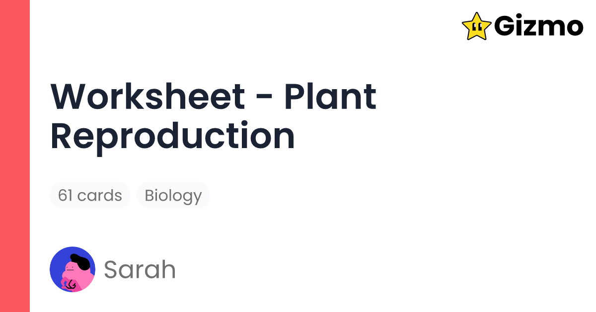 Worksheet - Plant Reproduction | Flashcards