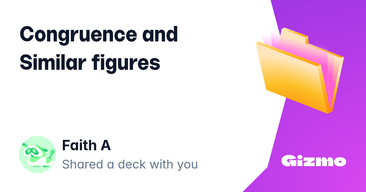 Congruence and Similar Figures | Flashcards