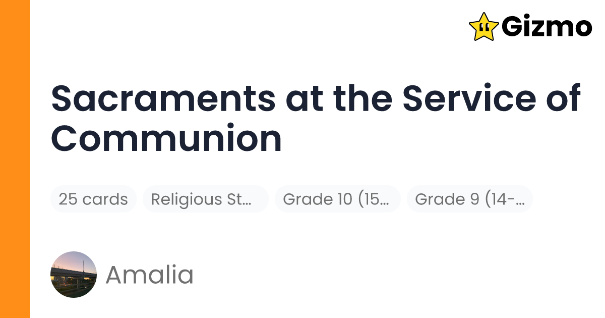 Sacraments at the Service Of Communion | Flashcards