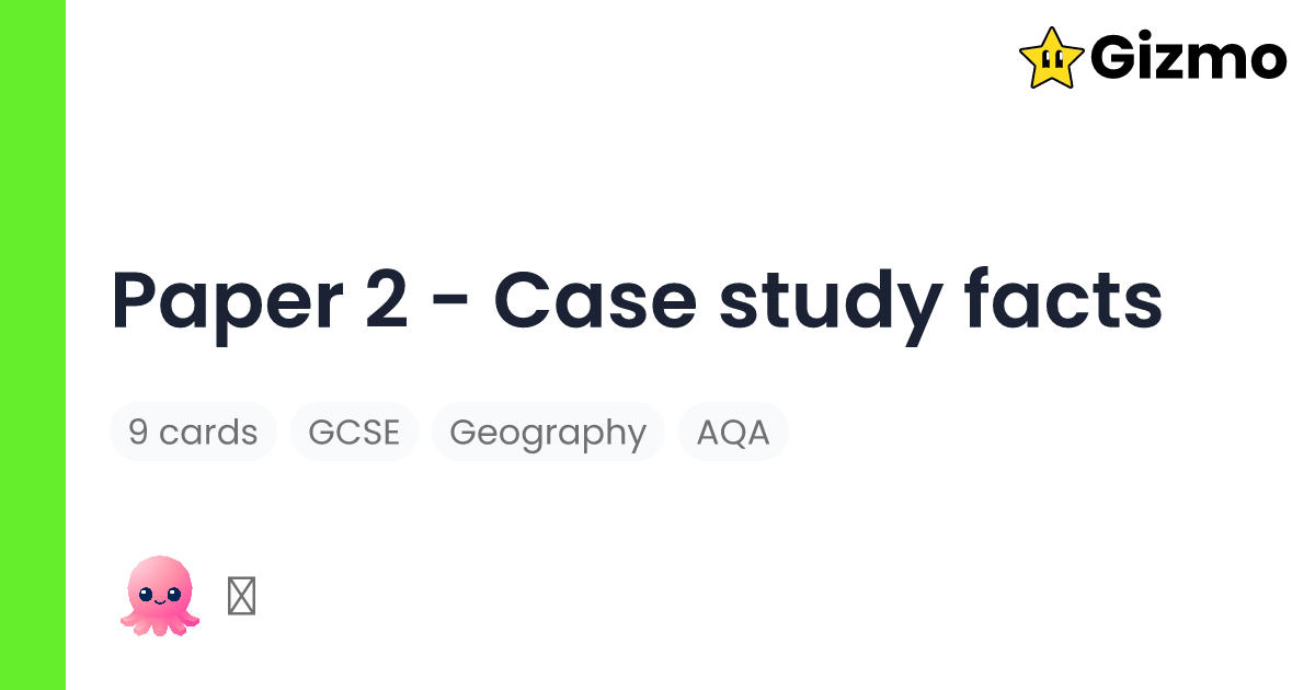 Paper 2 - Case Study Facts | Flashcards