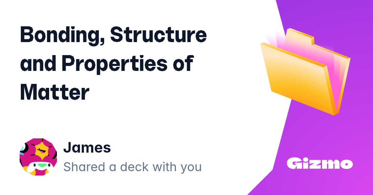 Bonding, Structure and Properties Of Matter | Flashcards
