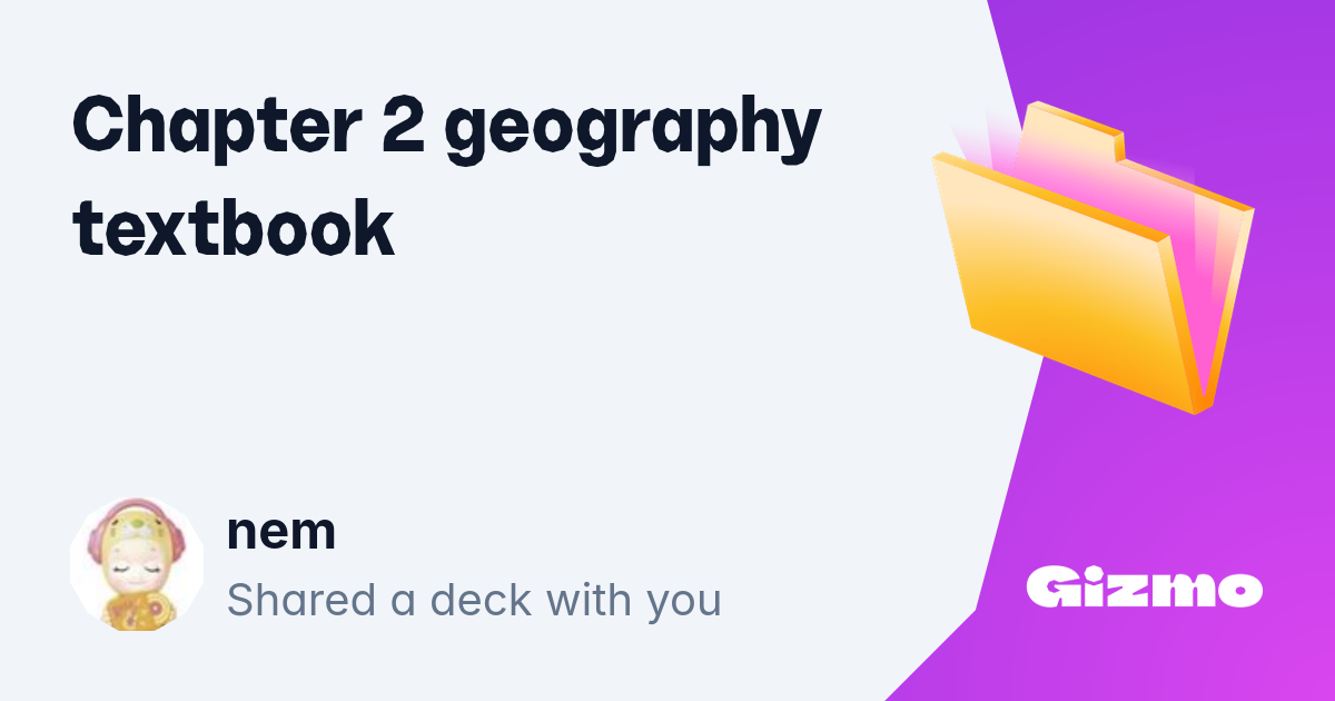 Chapter 2 Geography Textbook | Flashcards