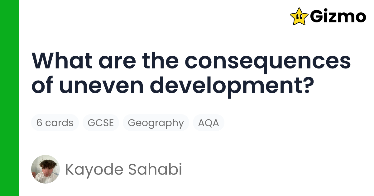 What Are the Consequences Of Uneven Development? | Flashcards