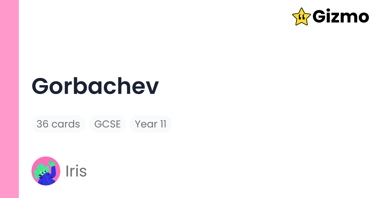 Gorbachev | Flashcards