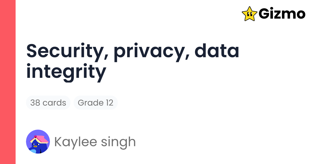 Security, Privacy, Data Integrity | Flashcards