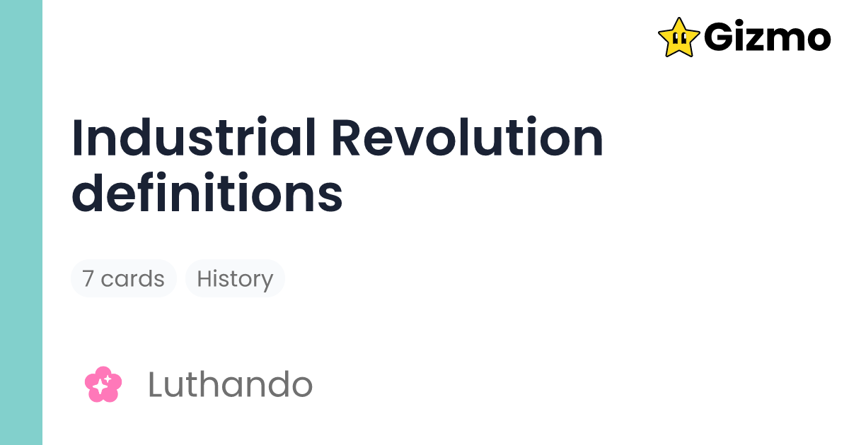 Industrial Revolution Definitions | Flashcards