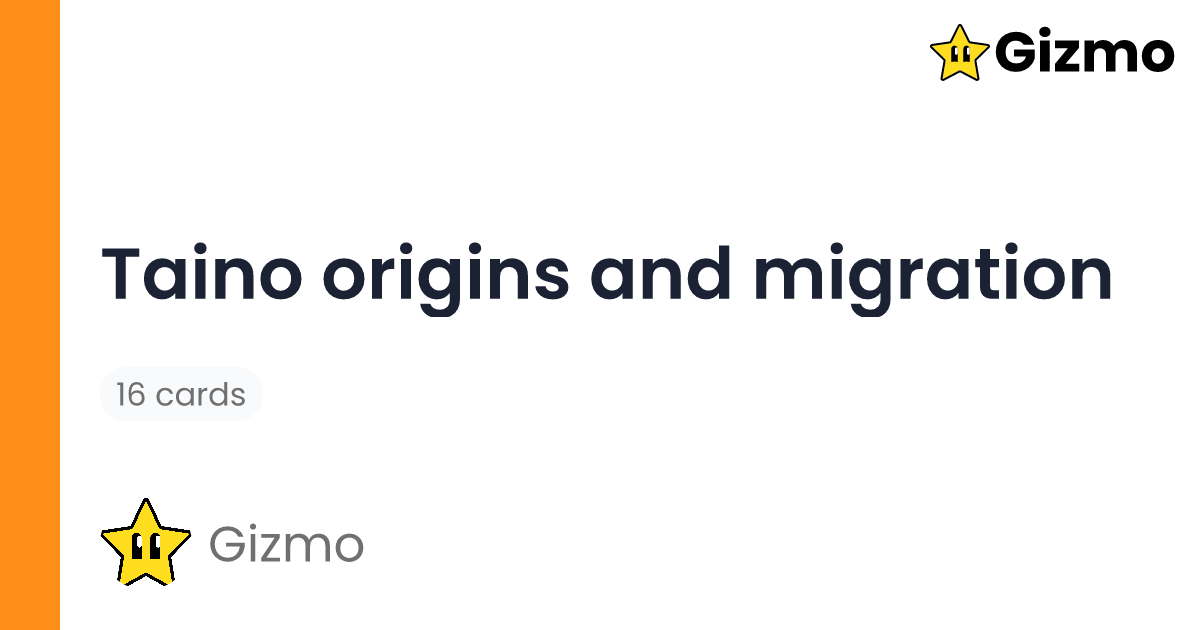 Taino Origins and Migration | Flashcards