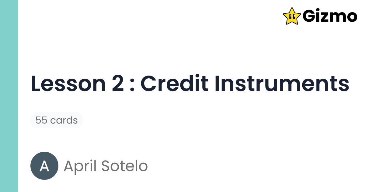 Lesson 2 : Credit Instruments | Flashcards