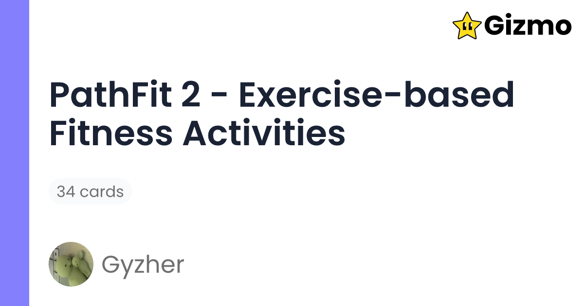 Pathfit 2 - Exercise-based Fitness Activities | Flashcards