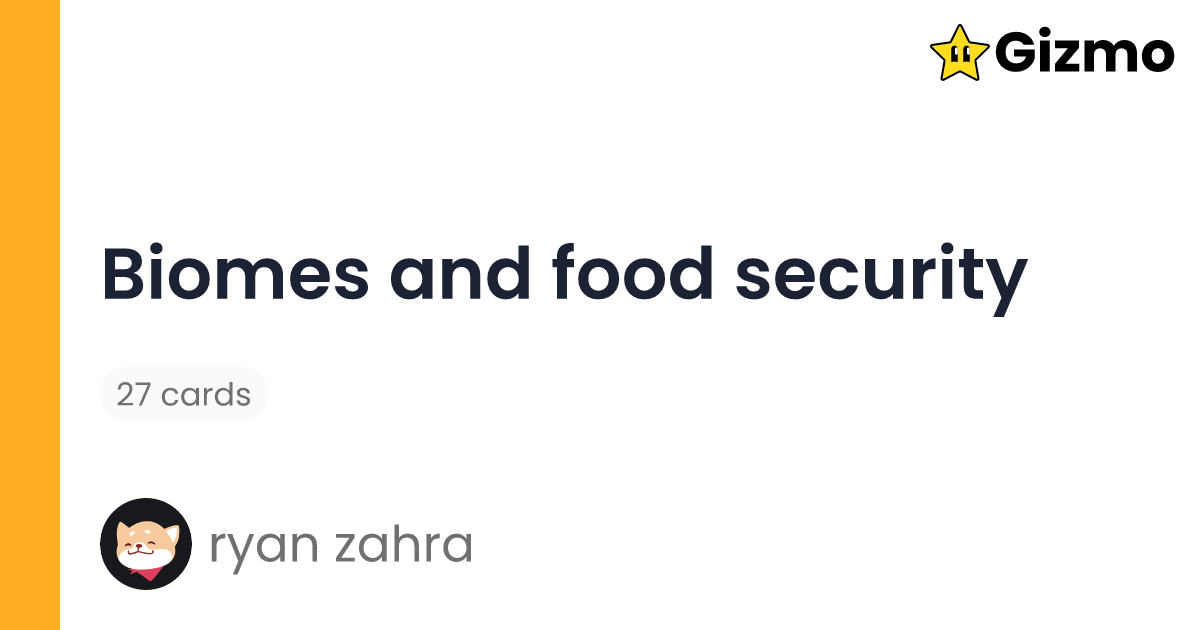 Biomes and Food Security | Flashcards