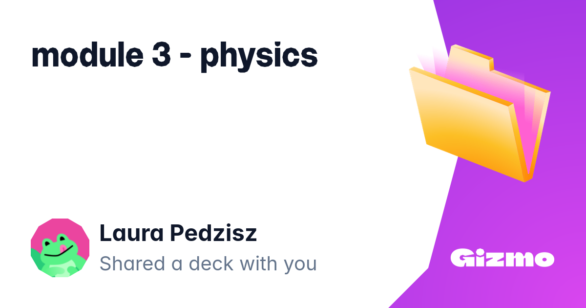 Module 3 - Physics | Flashcards